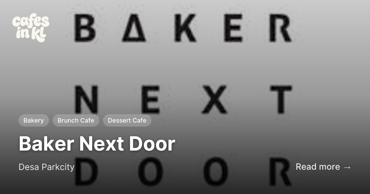 Baker Next Door in Desa Parkcity | Cafes in KL