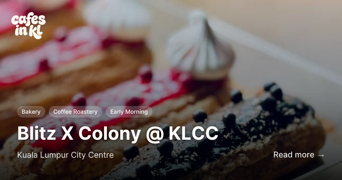 Blitz X Colony @ KLCC in Kuala Lumpur City Centre | Cafes in KL