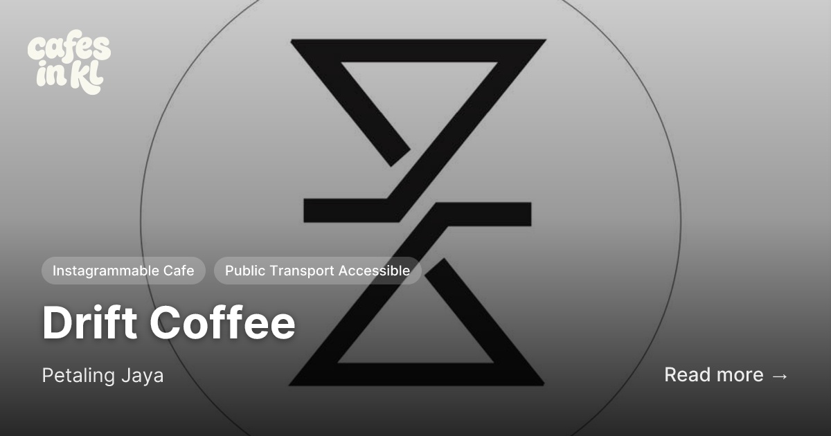 Drift Coffee in Petaling Jaya | Cafes in KL