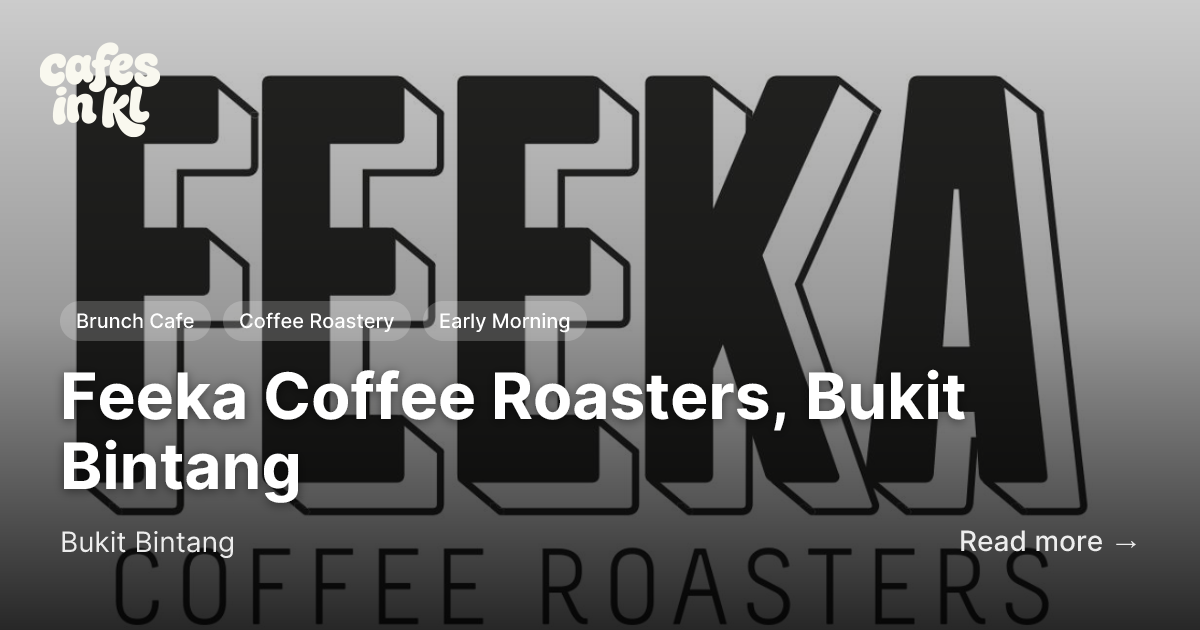 Feeka Coffee Roasters, Bukit Bintang in Bukit Bintang | Cafes in KL