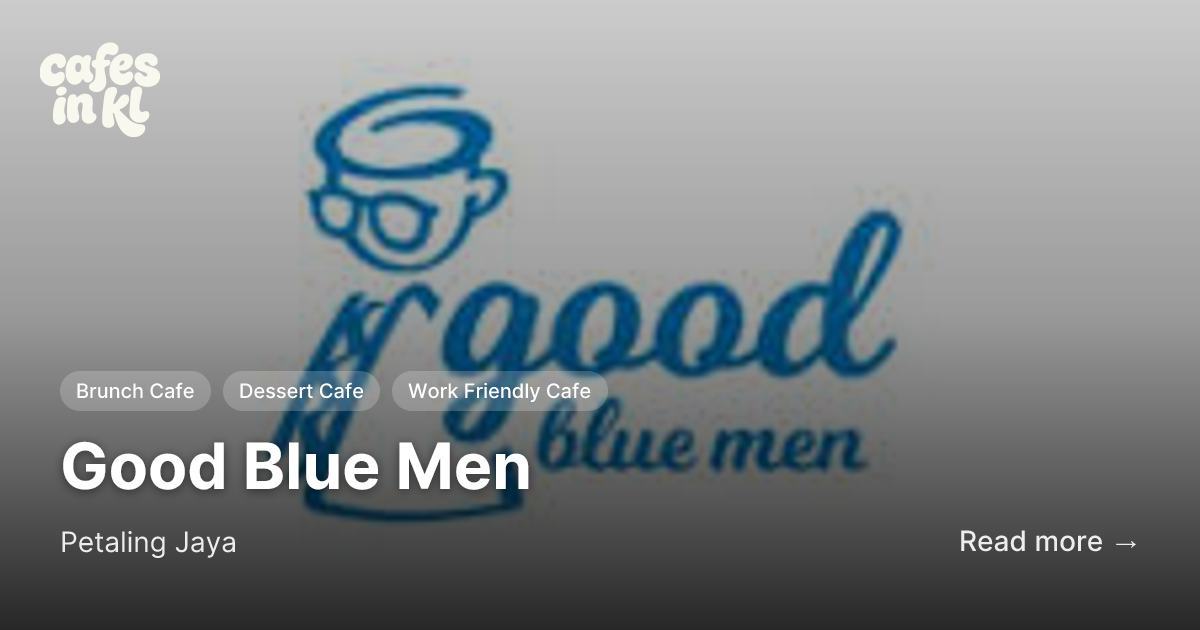 Good Blue Men in Petaling Jaya | Cafes in KL