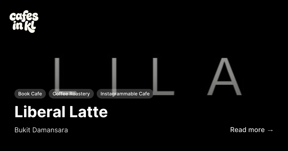 Liberal Latte in Bukit Damansara | Cafes in KL