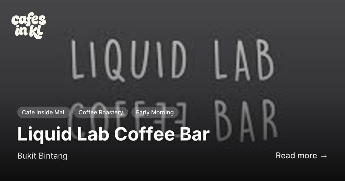 Liquid Lab Coffee Bar in Bukit Bintang | Cafes in KL