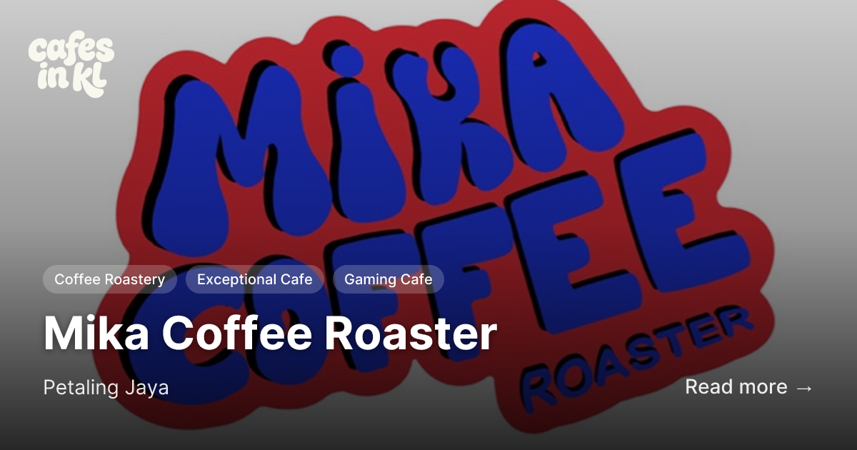 Mika Coffee Roaster in Petaling Jaya | Cafes in KL