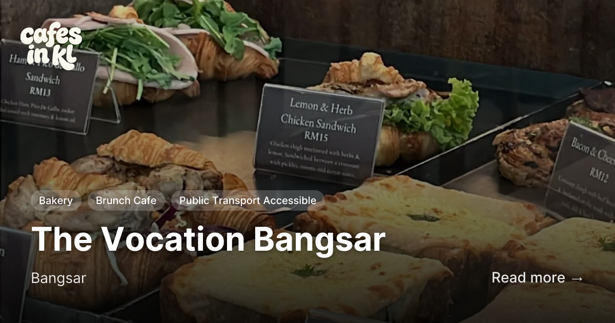 The Vocation Bangsar in Bangsar | Cafes in KL