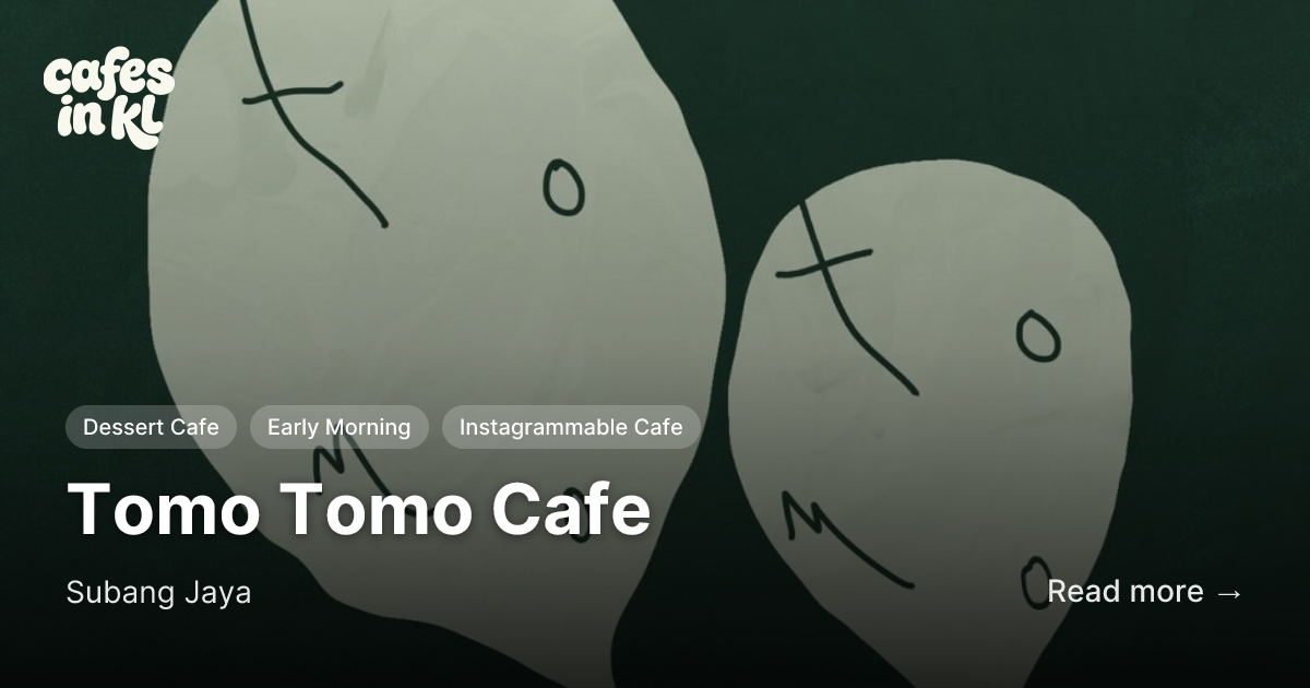Tomo Tomo Cafe in Subang Jaya | Cafes in KL