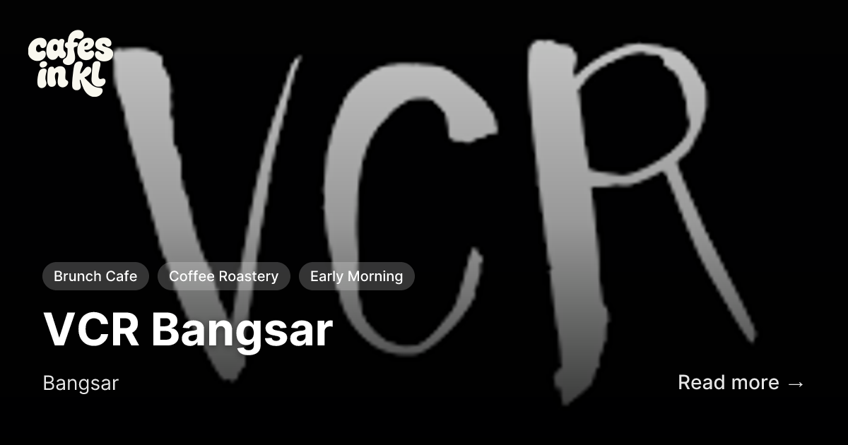 VCR Bangsar in Bangsar | Cafes in KL